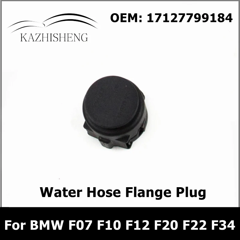 Water-Hose-Flange-Plug-17127799184-for-BMW-F07-F10-F11-F12-F20-F21-F22 ...