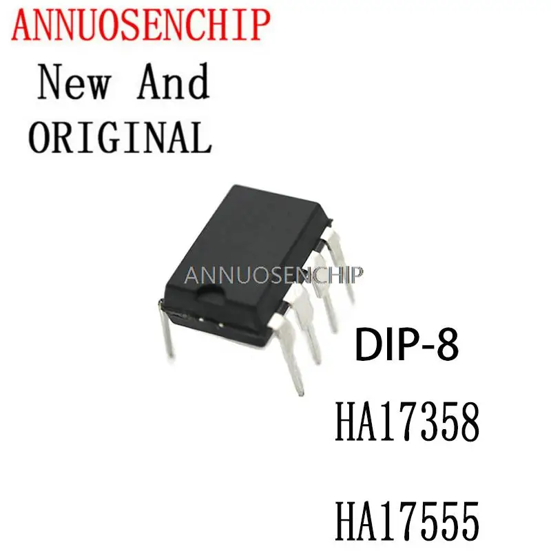 10PCS New And Original HA17358A DIP-8 17358 DIP8 17555 555 IC HA17358 HA17555
