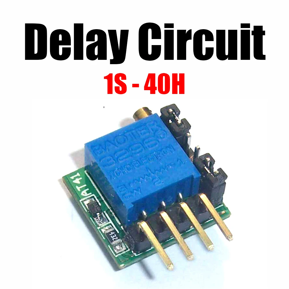 AT41-Delay-Circuit-Module-Timing-Switch-1S-40-Hours-DC-3-27V-5V-12V-24V ...