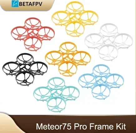 BETAFPV Meteor75 Pro FPV Drone Frame KIT 1S Micro Brushless Whoop ...