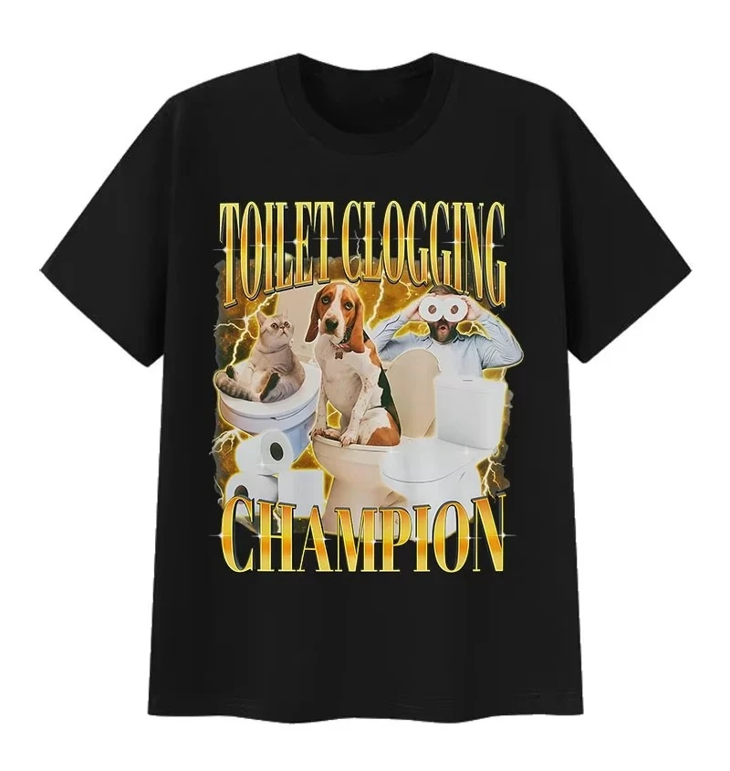 Toilet Clogging Champion Funny Meme Graphics Print T Shirts Cute Pet ...