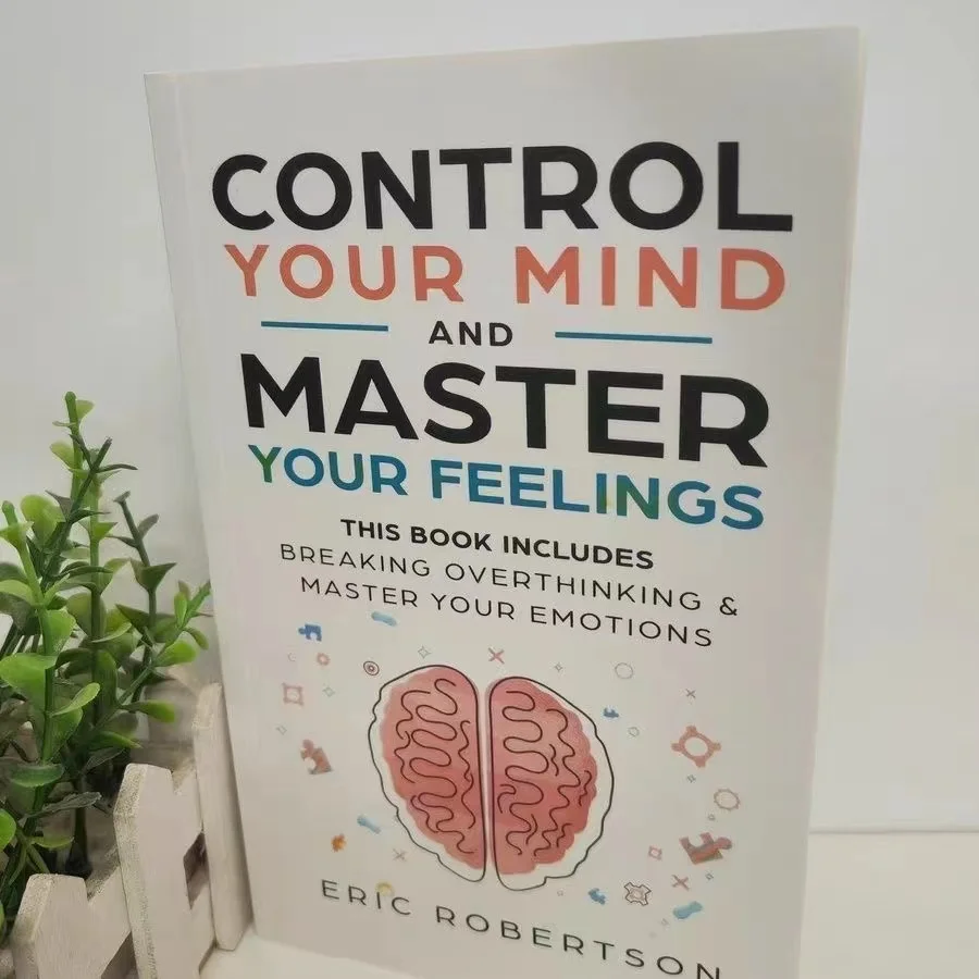 Control-Your-Mind-and-Master-Your-Feelings-By-Eric-Robertson-Breaking-Overthinking-Master-Your ...