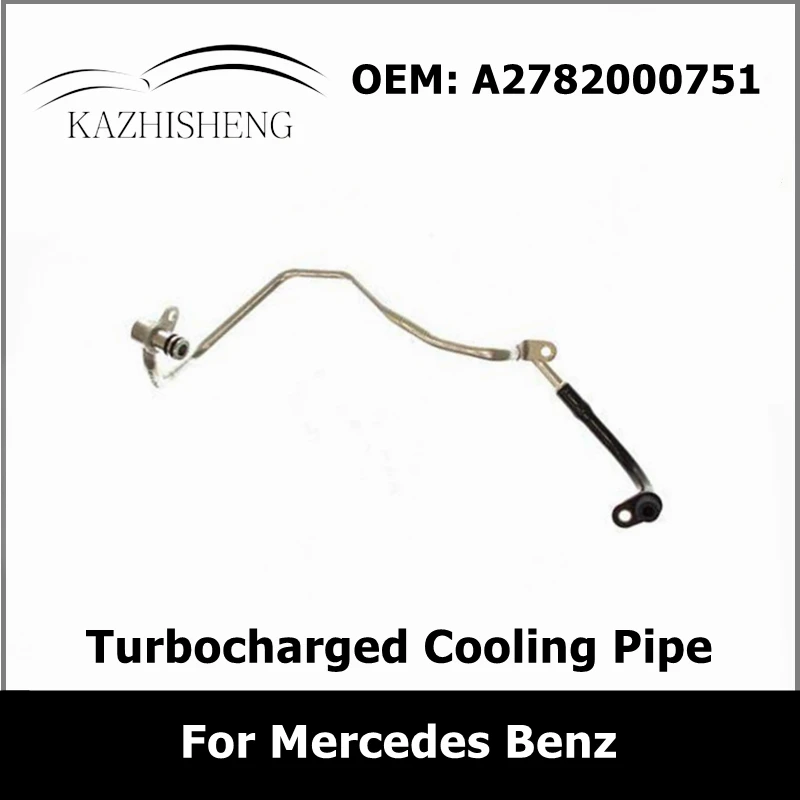 A2782000751-2782000751-Engine-Turbocharged-Cooling-Pipe-for-Mercedes ...