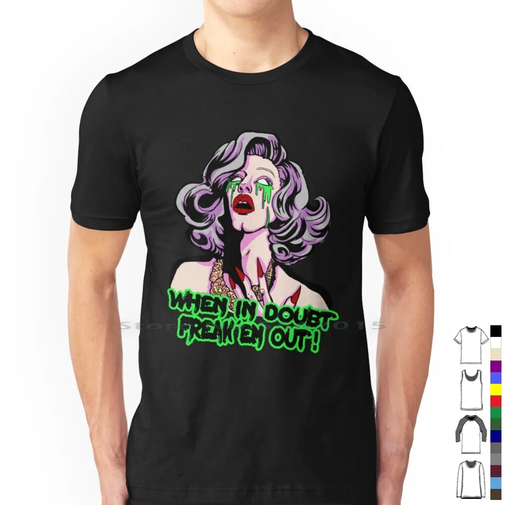 Sharon-Needles-When-In-Doubt-Freak-Em-Out-T-Shirt-100-Cotton-Sharon ...