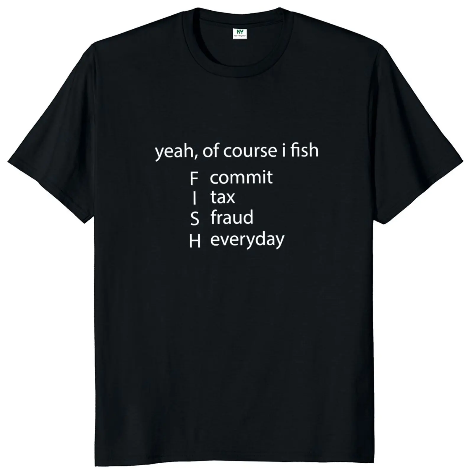 Commit Tax Fraud Shirt | Yeah Course Fish | Fish Shirt Men | Funny T ...