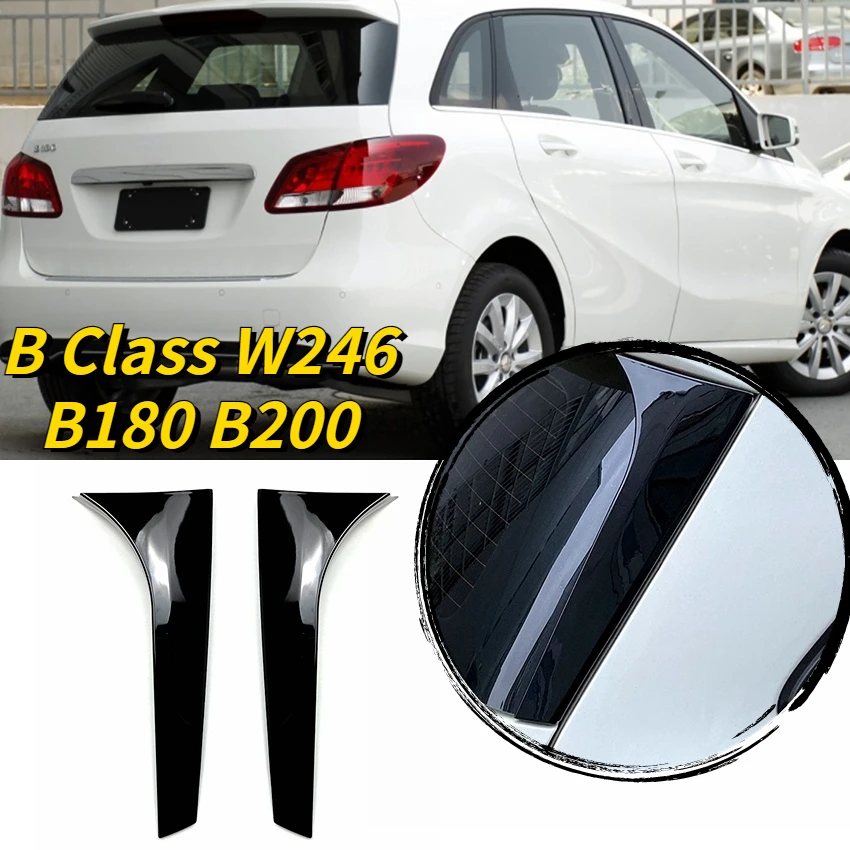 For Mercedes Benz B Class W246 B180 B200 Gloss Black Rear Window Side ...