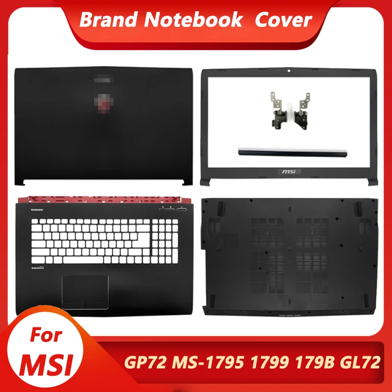 MSI GL72 GP72 MS 1795 MS 1799 시리즈 노트북 상단 케이스 패널 용 새 LCD 뒷면 커버/전면 베젤/경첩/손목 받침대/하단 케이스|노트북 가방 ...