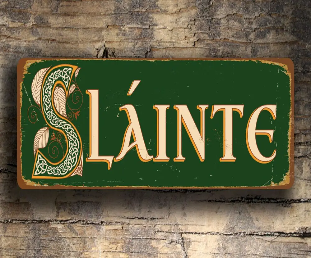 Slainte Sign