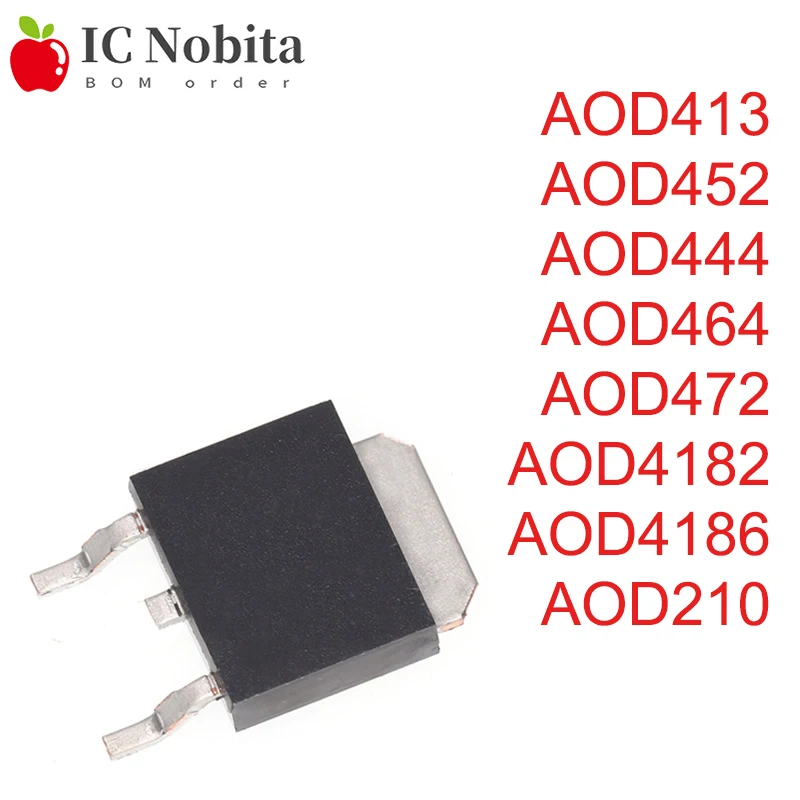 10PCS AOD413 D413 AOD452 D452 AOD444 D444 AOD464 D464 AOD472 D472 ...