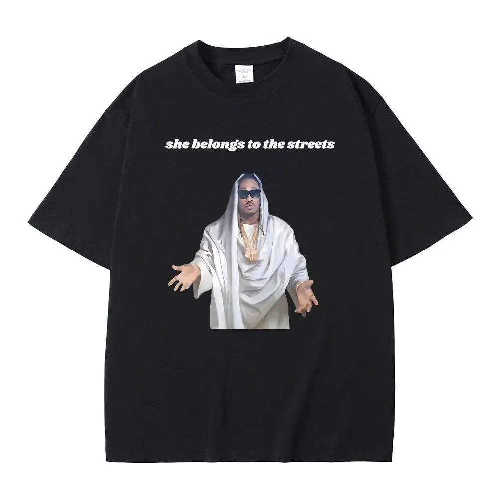 Fuuny-Hip-Hop-Rapper-Future-She-Belongs-To-The-Streets-Meme-Tshirt-Fun ...