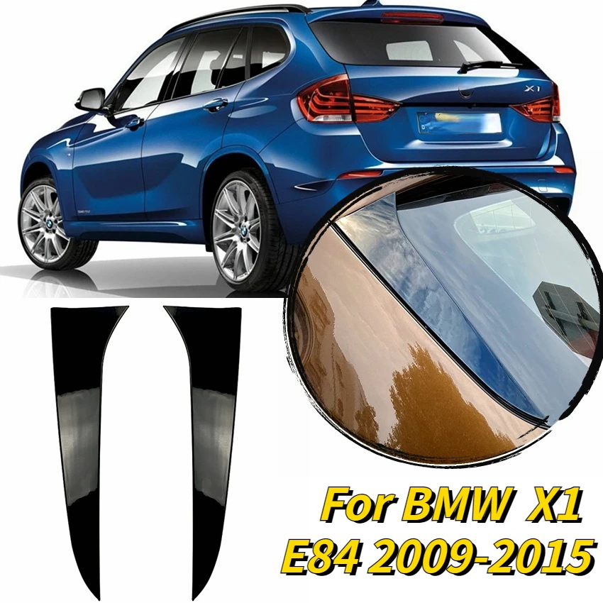 For BMW X1 E84 2009-2015 Rear Window Side Spoiler ABS Gloss Black Side ...