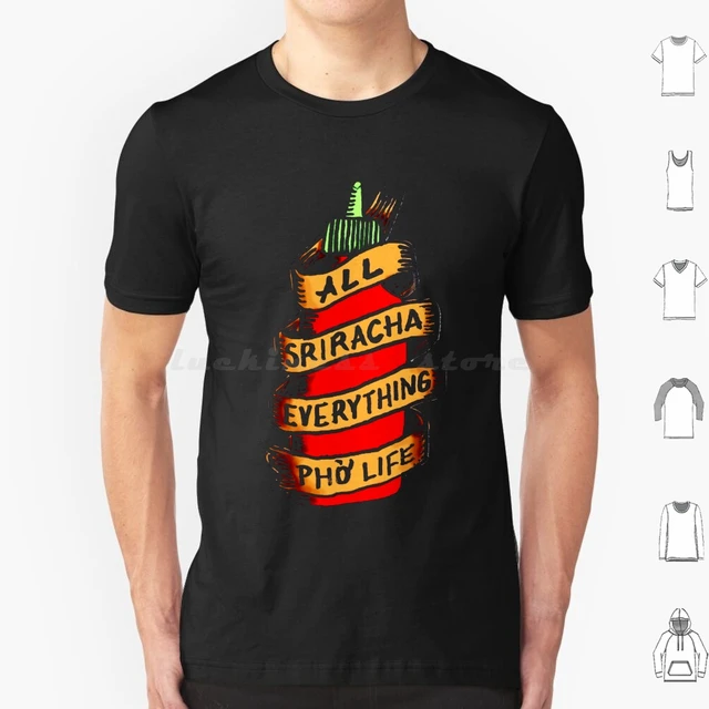 Sriracha Sauce Shirt
