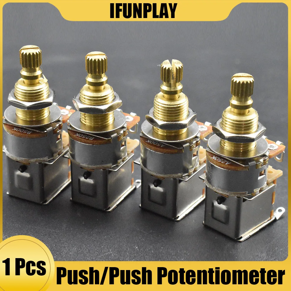1pcs-Guitar-Brass-Shaft-Push-Push-Pots-A500K-B500K-A250K-B250K-Guitar ...