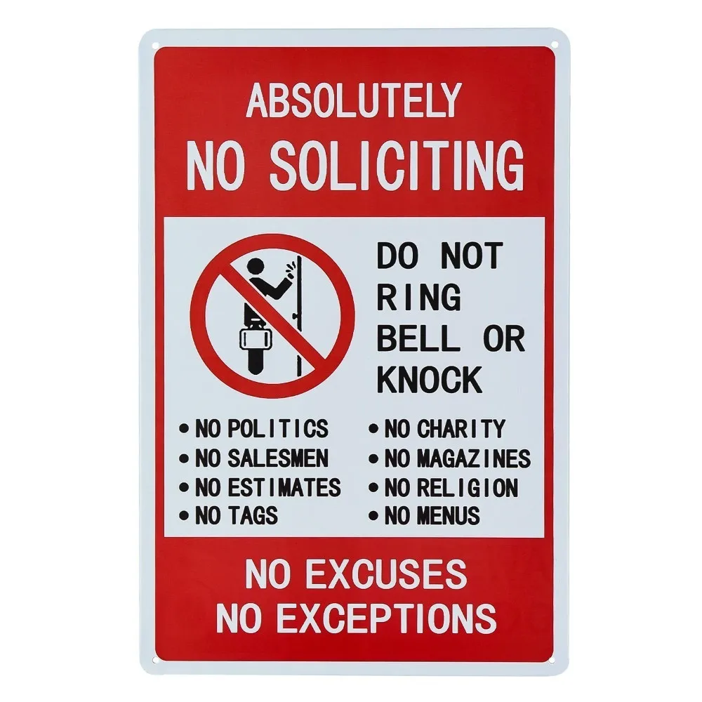 Absolutely No Soliciting - Do Not Ring Bell Or Knock, No Excuses, No ...