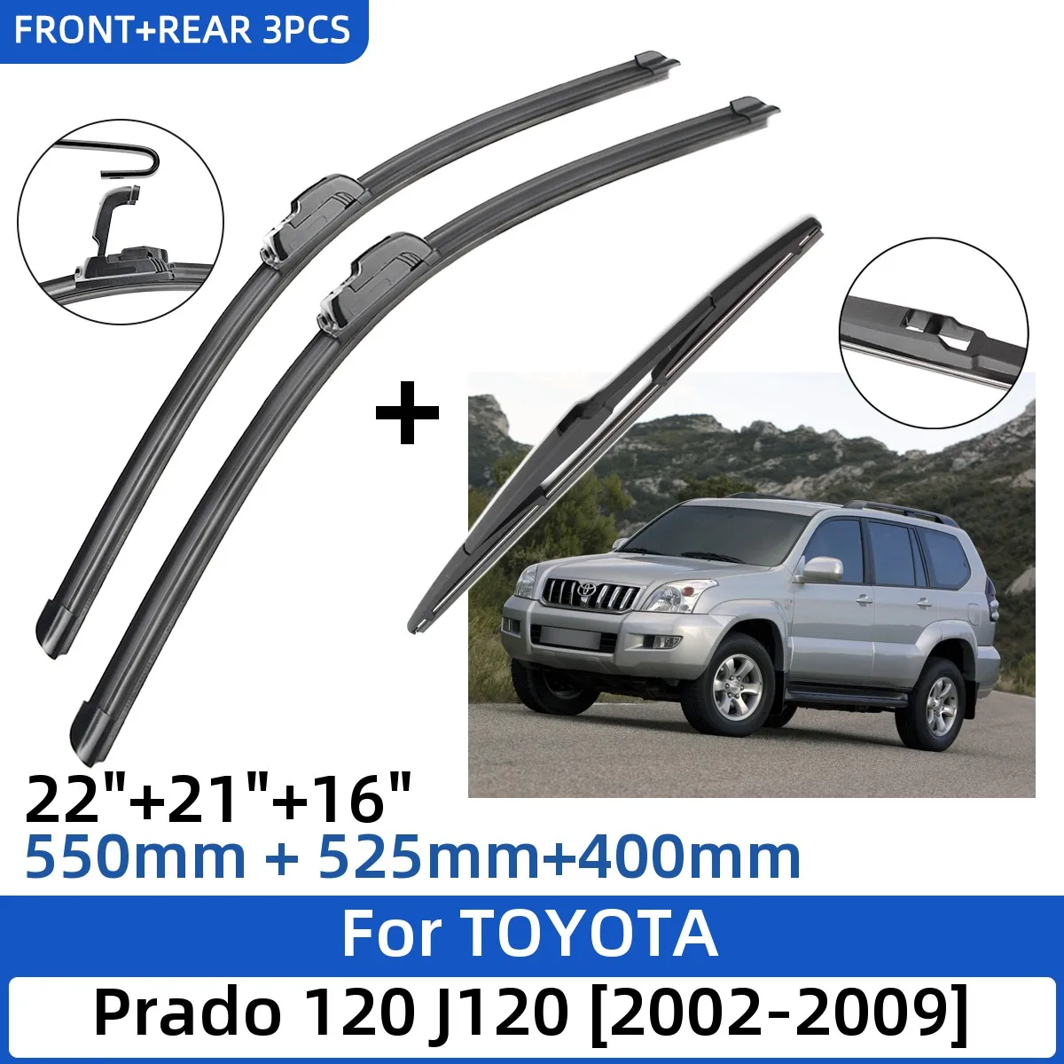 3PCS For TOYOTA Prado 120 J120 2002-2009 22"+21"+16" Front Rear Wiper ...