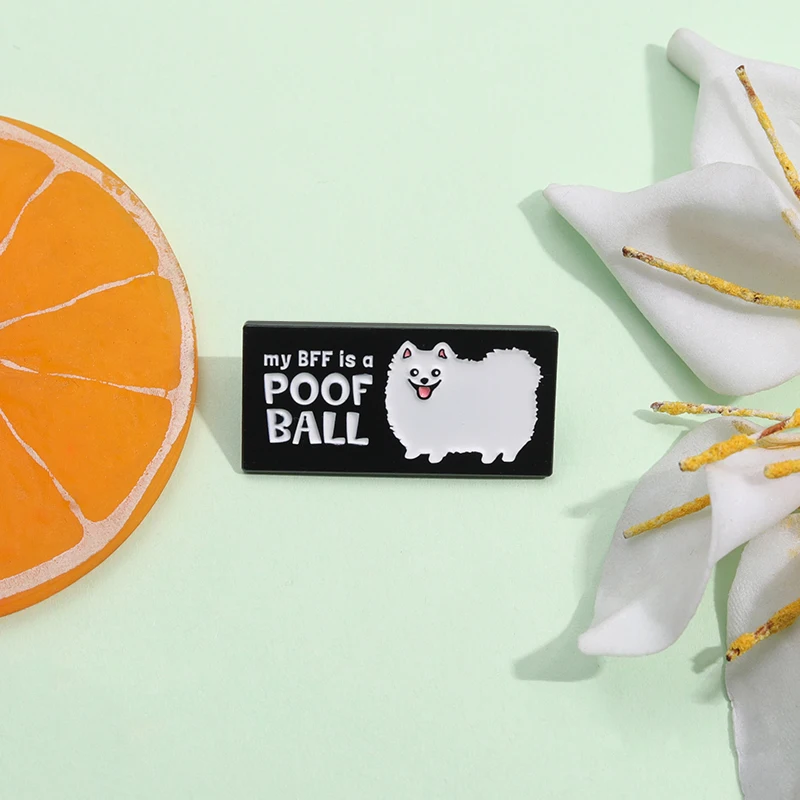 My-BFF-Is-A-Poof-Ball-Pomeranian-Enamel-Pins-Cute-Cartoon-Dog-Pet ...