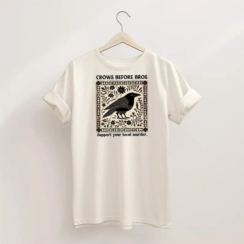 Crows-Before-Bros-T-Shirt-Support-Local-Murder-Tee-Crow-Lover-Graphic-Shirt-Unique-Bird ...