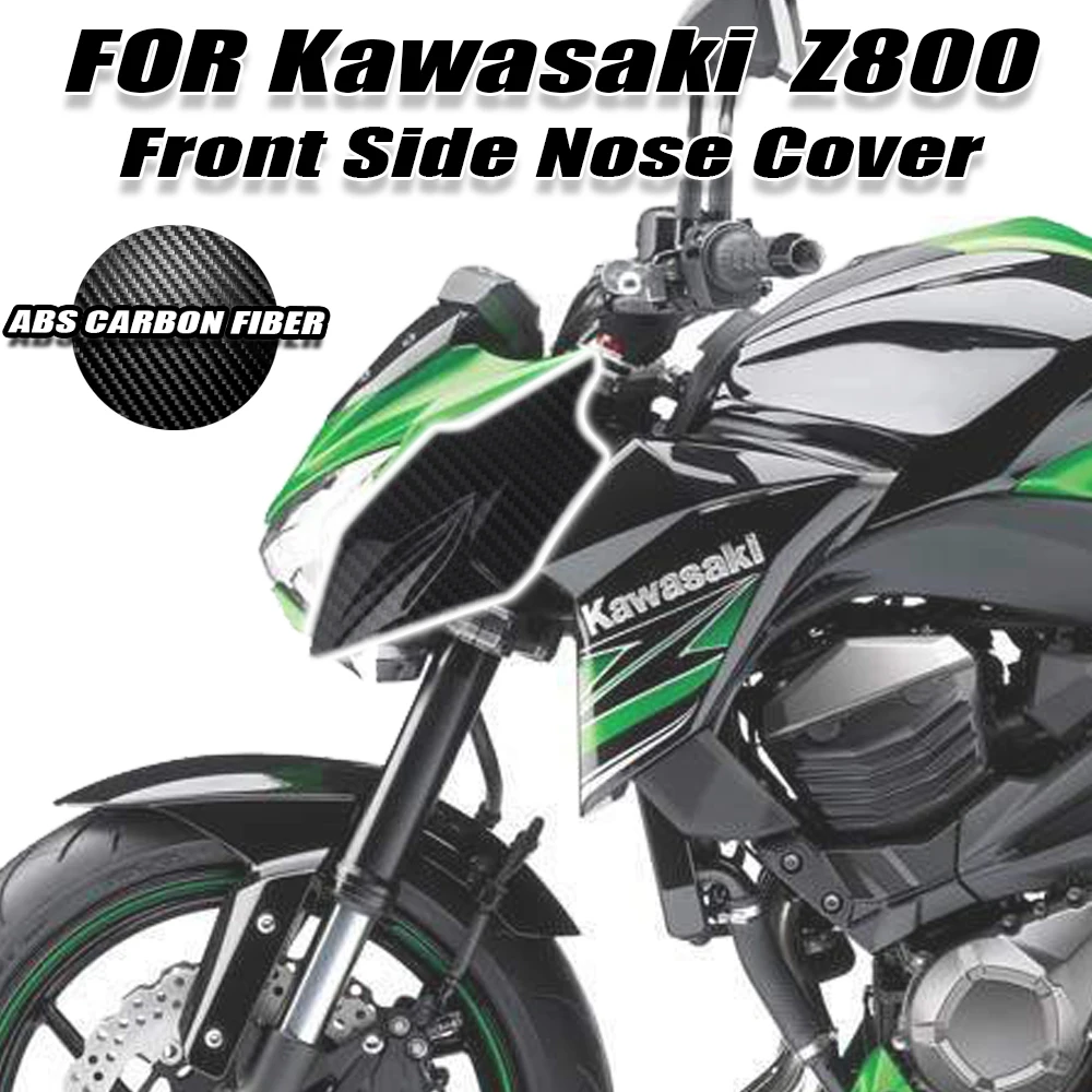 Fit-for-Kawasaki-Z800-2013-2018-Carbon-Fiber-Color-Front-Side-Nose ...