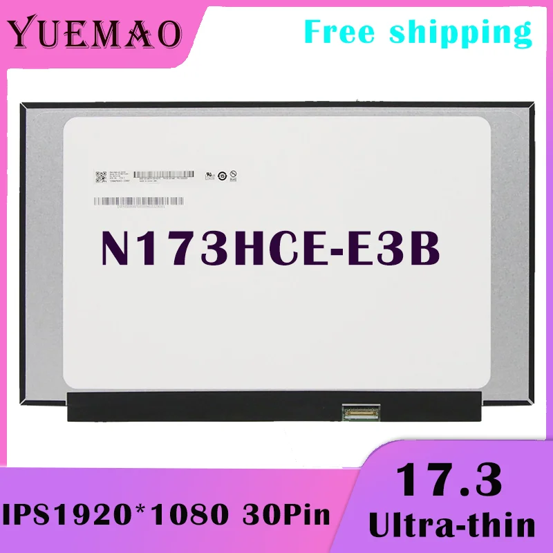 17.3" IPS Laptop LCD Screen N173HCE-E3B 100% sRGB FHD 1920x1080 30Pin Display Matrix Fit ...