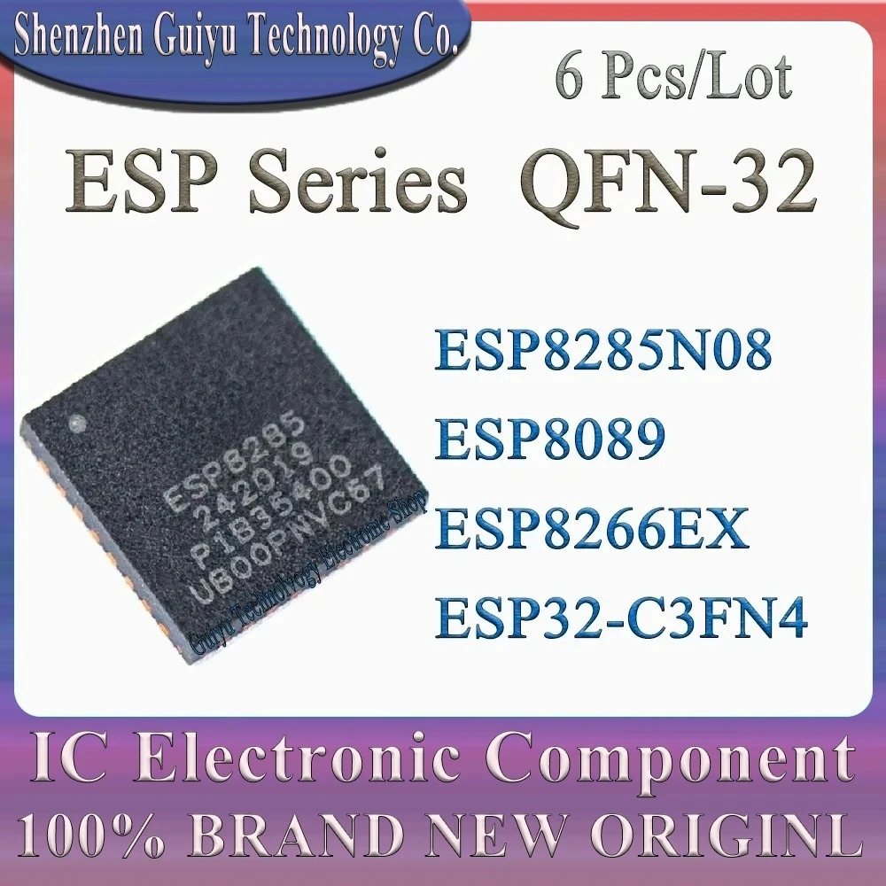 6 Pcs/Lot ESP8285N08 ESP8285N ESP8089 ESP8266EX ESP8266E ESP32-C3FN4 ...