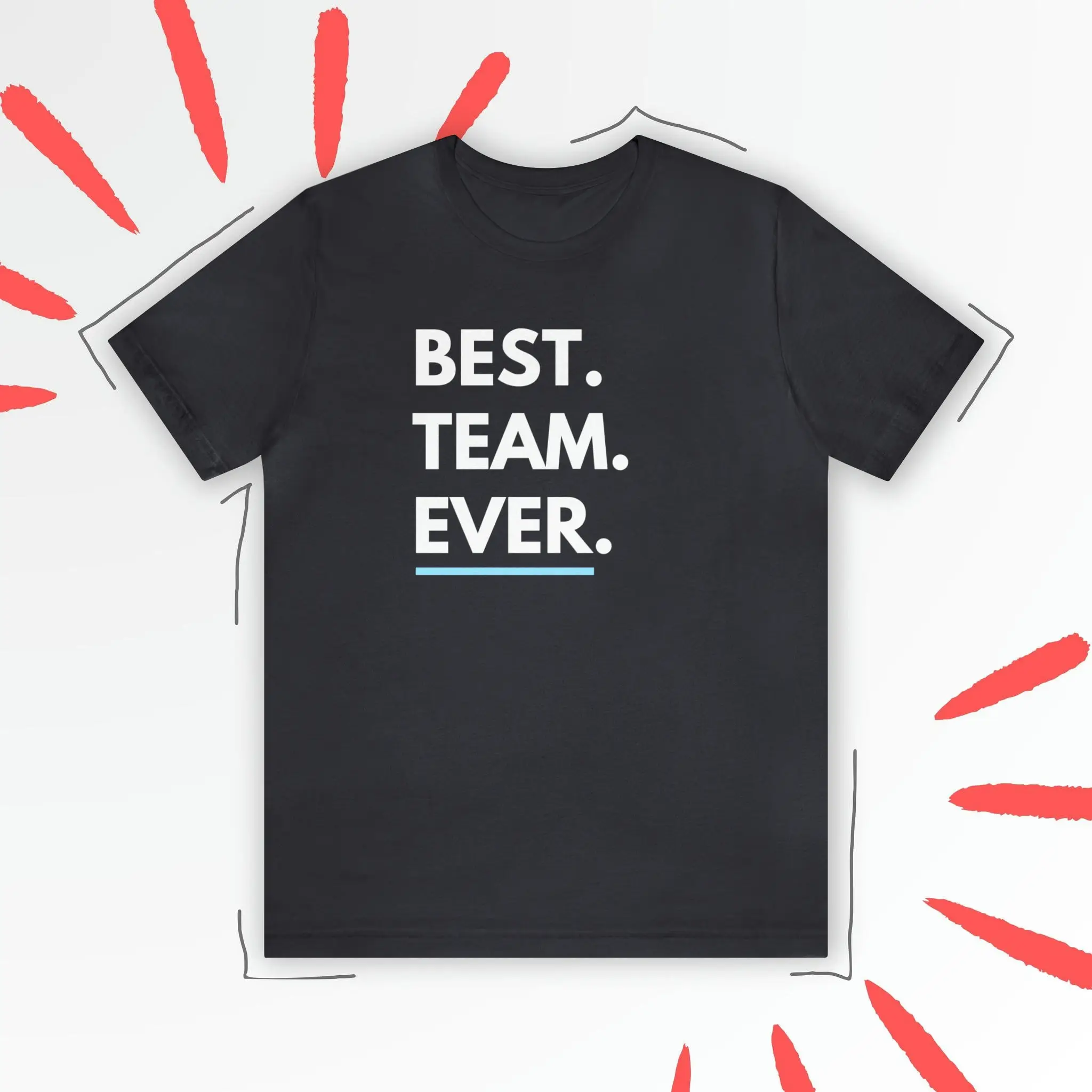 Best-Team-Ever-T-Shirt-Appreciation-Teammate-Staff-Work-Coworkers-Co ...