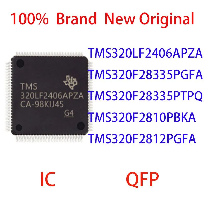 TMS320LF2406APZA-TMS320F28335PGFA-TMS320F28335PTPQ-TMS320F2810PBKA ...