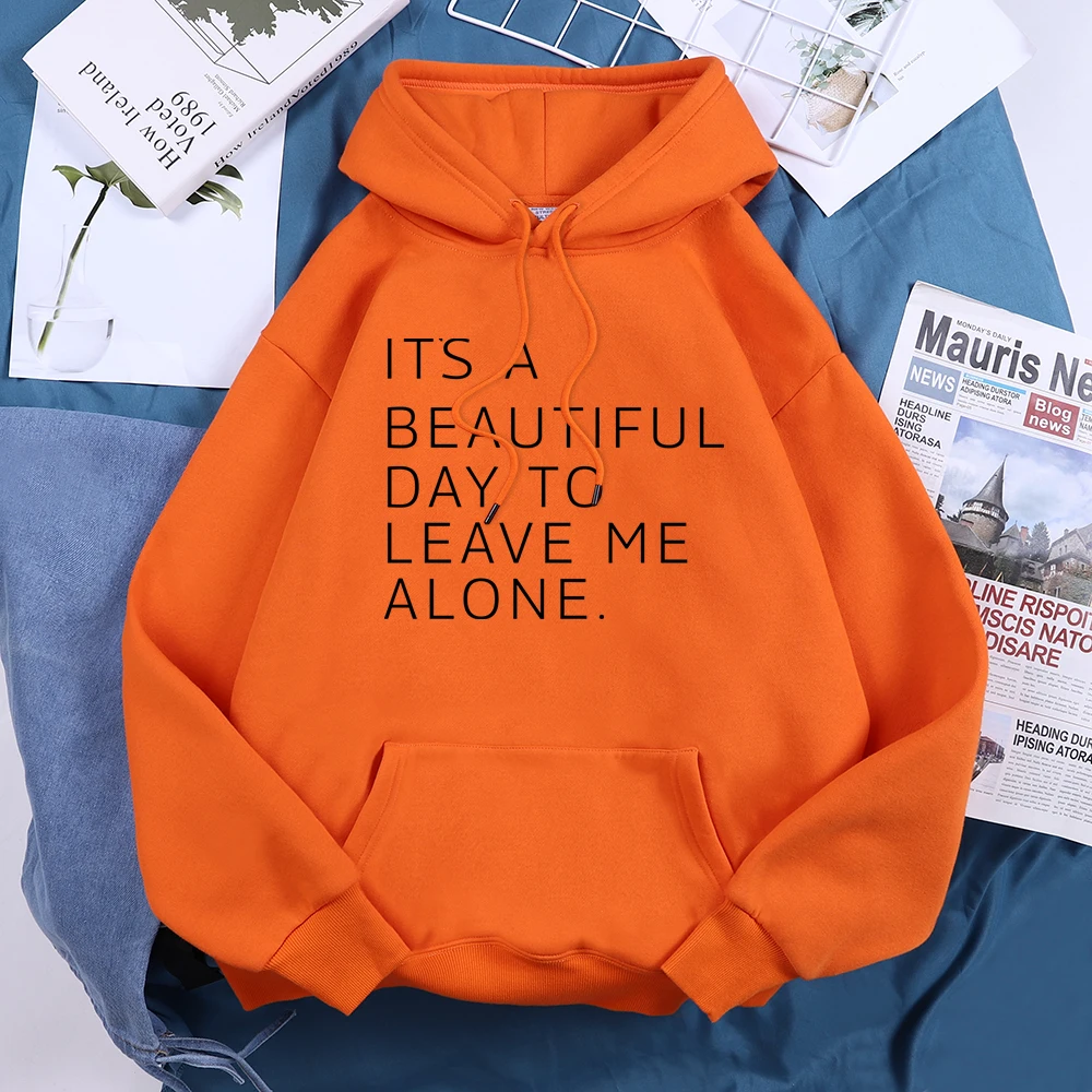 It-S-A-Beautiful-Day-To-Leave-Me-Alone-Hoodies-Women-Loose-Oversize-O ...