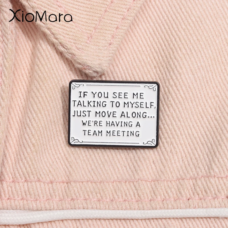 Funny-Sarcastic-Quote-Enamel-Pin-If-You-See-Me-Talking-To-Myself-Just ...