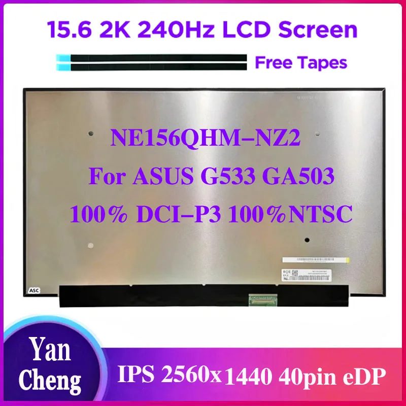 15-6-2K-240Hz-Laptop-LCD-Screen-NE156QHM-NZ2-for-ASUS-G533-GA503-QHD-2560x1440-240Hz.jpg