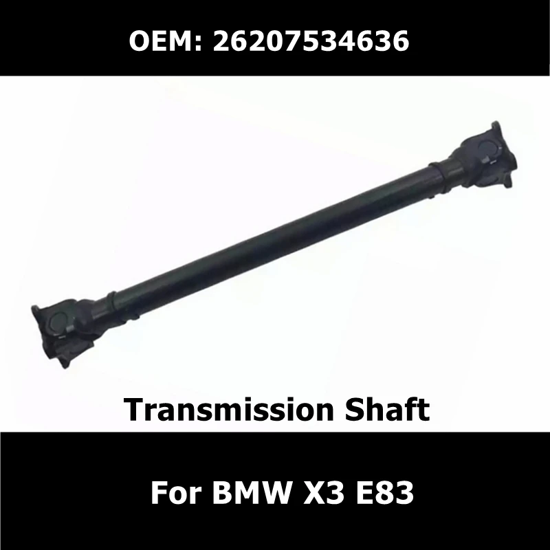 26207534636-Car-Front-Driveshaft-Prop-Shaft-Fit-for-BMW-X3-E83 ...