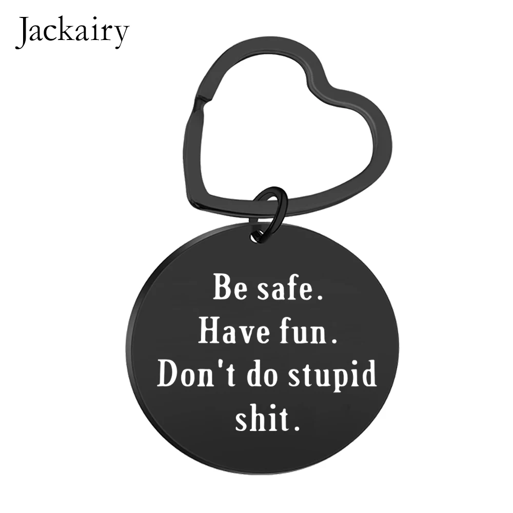 Drive Safe Keychain Don't Do Stupid Shit Funny Keyring Graduation Gift ...