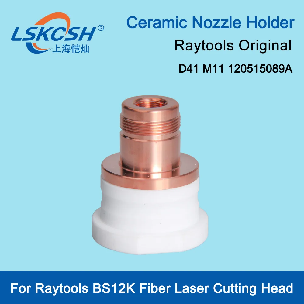 LSKCSH Raytools Original Fiber Laser Ceramic Nozzle Holder D41M11 For ...
