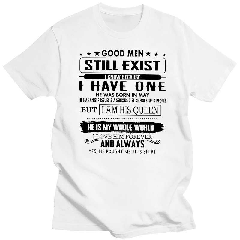 Good-Men-Still-Exist-I-Know-Because-I-Have-One-Funny-T-Shirt-Unisex-Tee ...