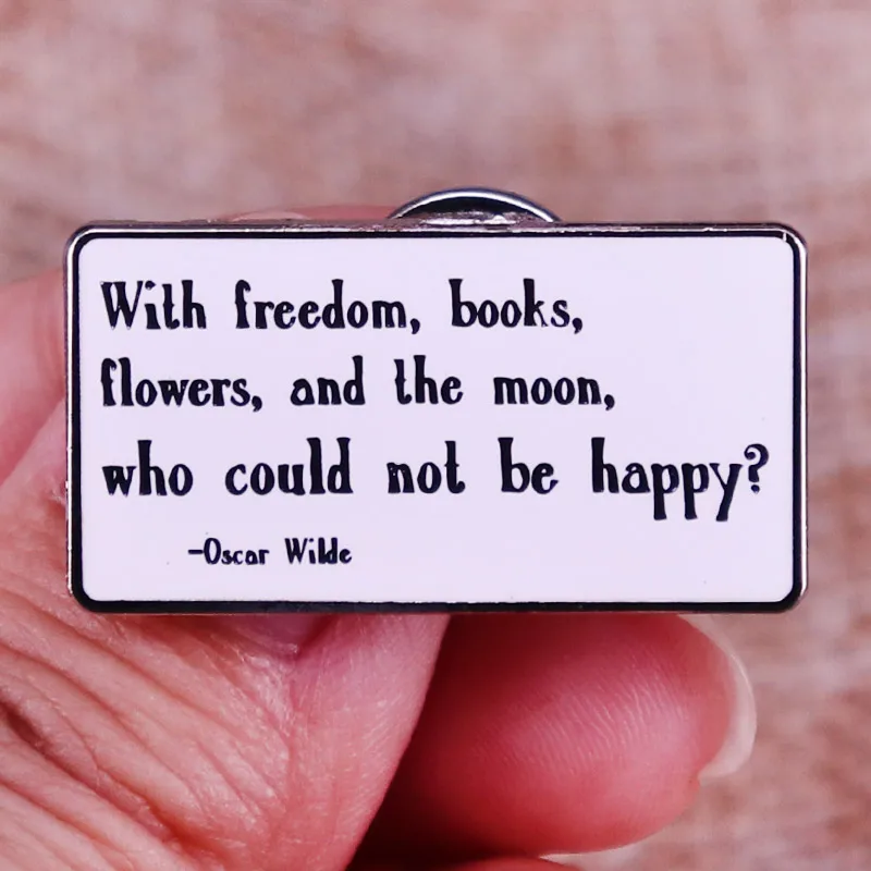 With Freedom Books Flowers and The Moon Enamel Pins Oscar Wilde Quotes ...