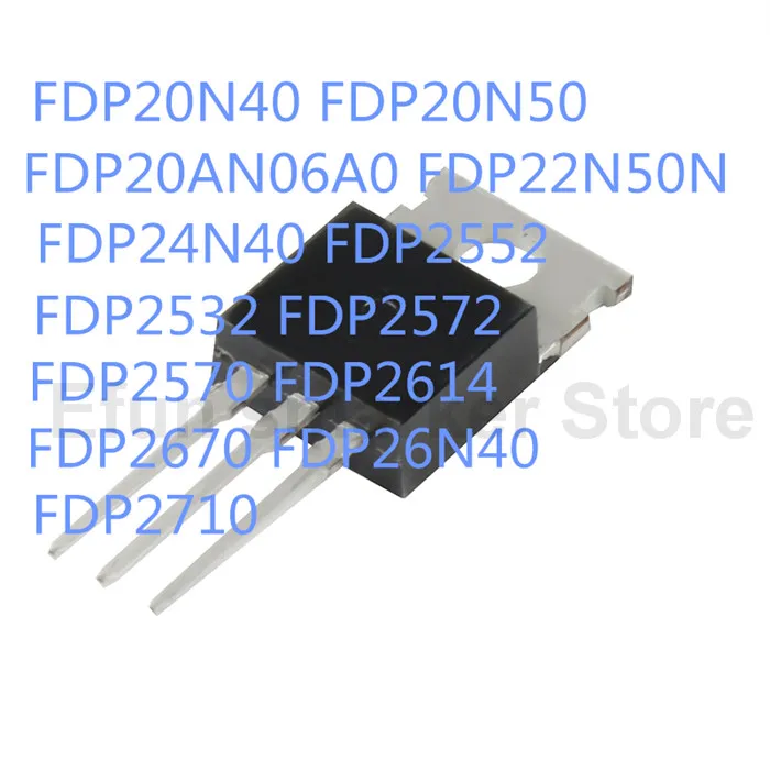 10 Uds FDP20N40 FDP20N50 FDP20AN06A0 FDP22N50N FDP24N40 FDP2552 FDP2532 ...