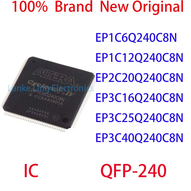 EP1C6Q240C8N EP1C12Q240C8N EP2C20Q240C8N EP3C16Q240C8N EP3C25Q240C8N EP3C40Q240C8N 100% Brand ...