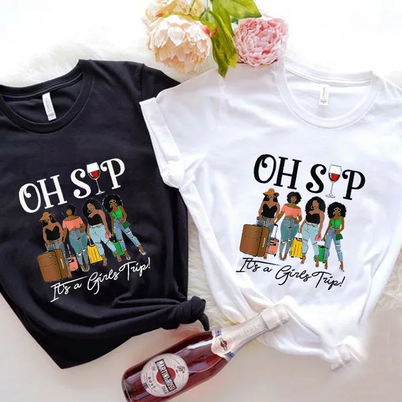 Oh Sip It's A Girls Trip Funny Wine Party Black Women T-shirt Lady ...