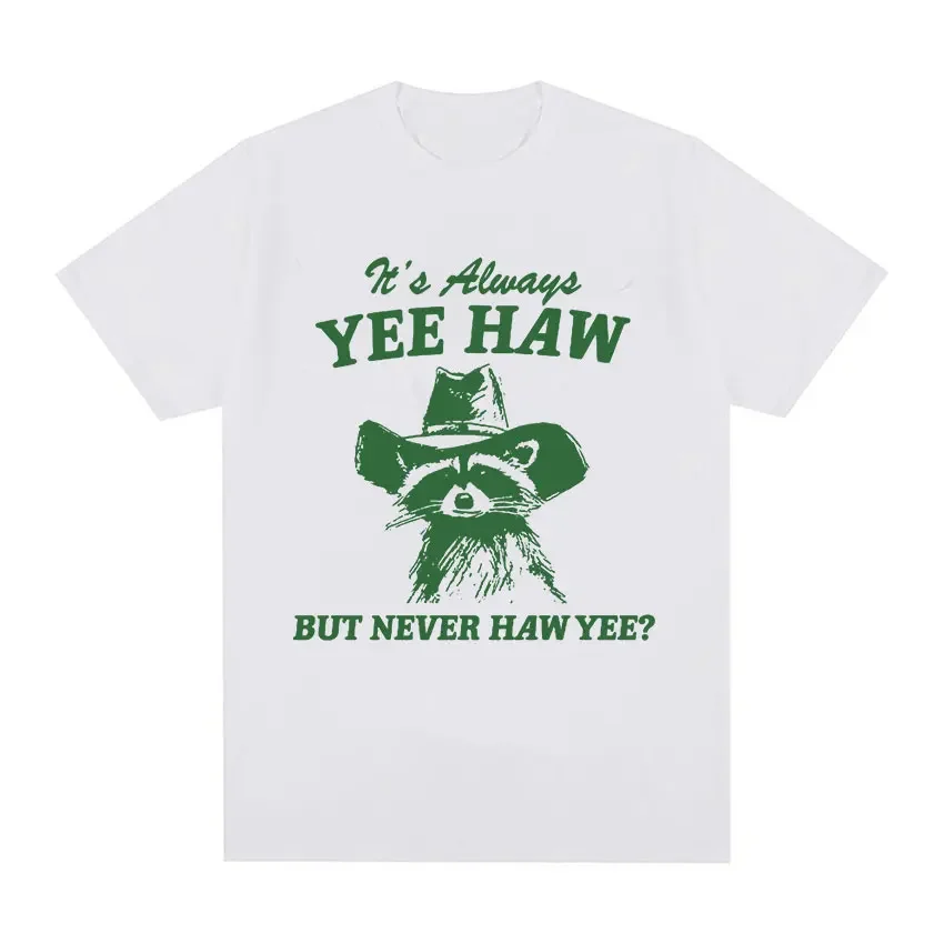 2026Yee-Haw-But-Never-Haw-Yee-T-Shirt-Funny-Raccoon-Cowboy-Meme-T ...