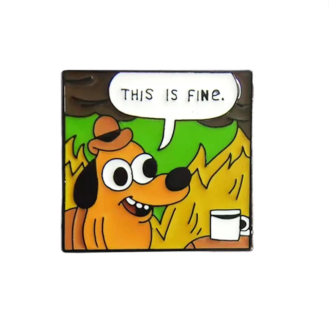 GDHY This Is Fine Enamel Pin Meme Gunshow Cartoon Question Hound Dog ...