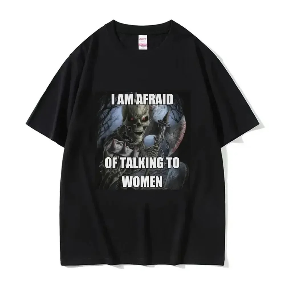 I-Am-Afraid-of-Talking-To-Women-T-Shirts-Hard-Skeleton-Meme-Men-Women ...