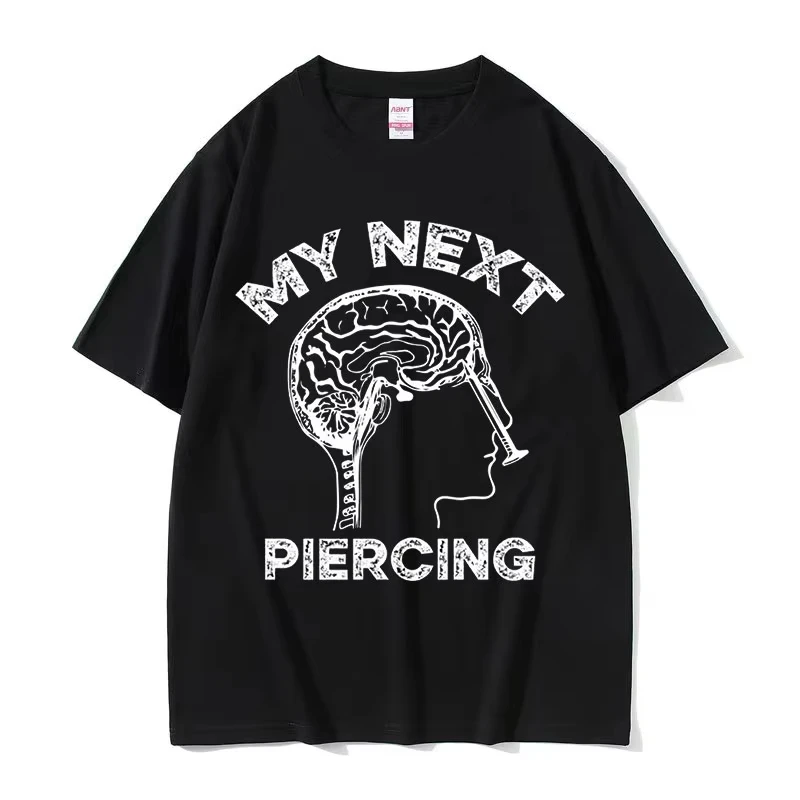 My Next Piercing Graphic Tee Shirt Funny Meme Lobotomy Short Sleeve T ...