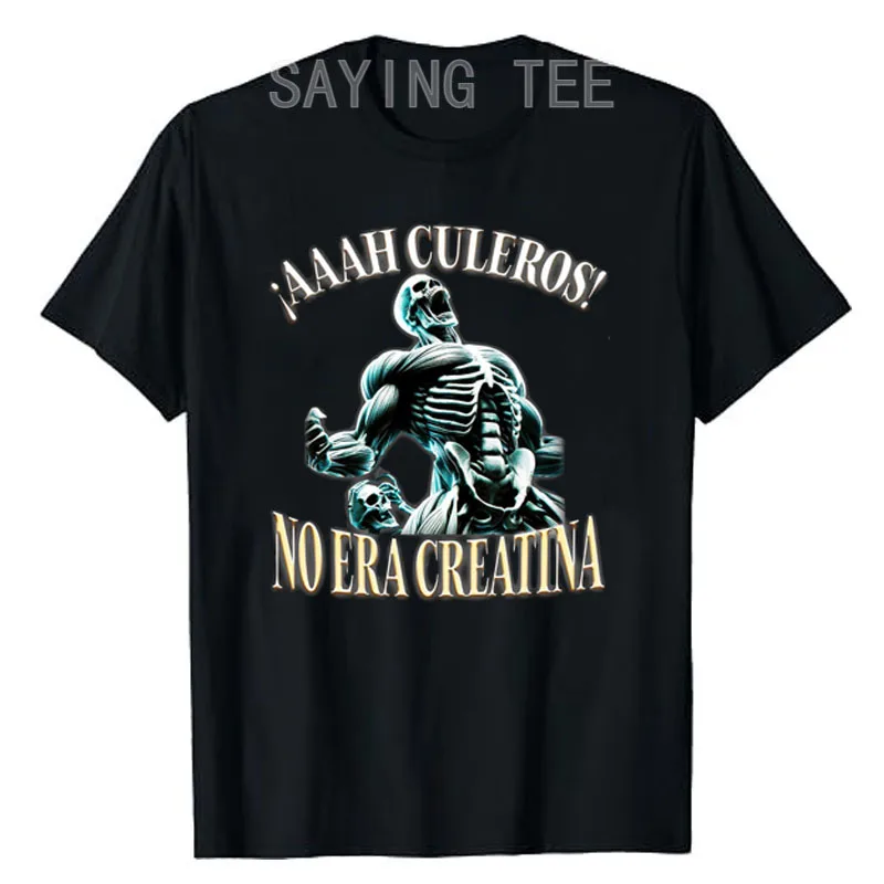 AAAH-CULEROS-ESO-NO-ERA-CREATINA-Funny-Skeleton-Gym-T-Shirt-Humorous ...