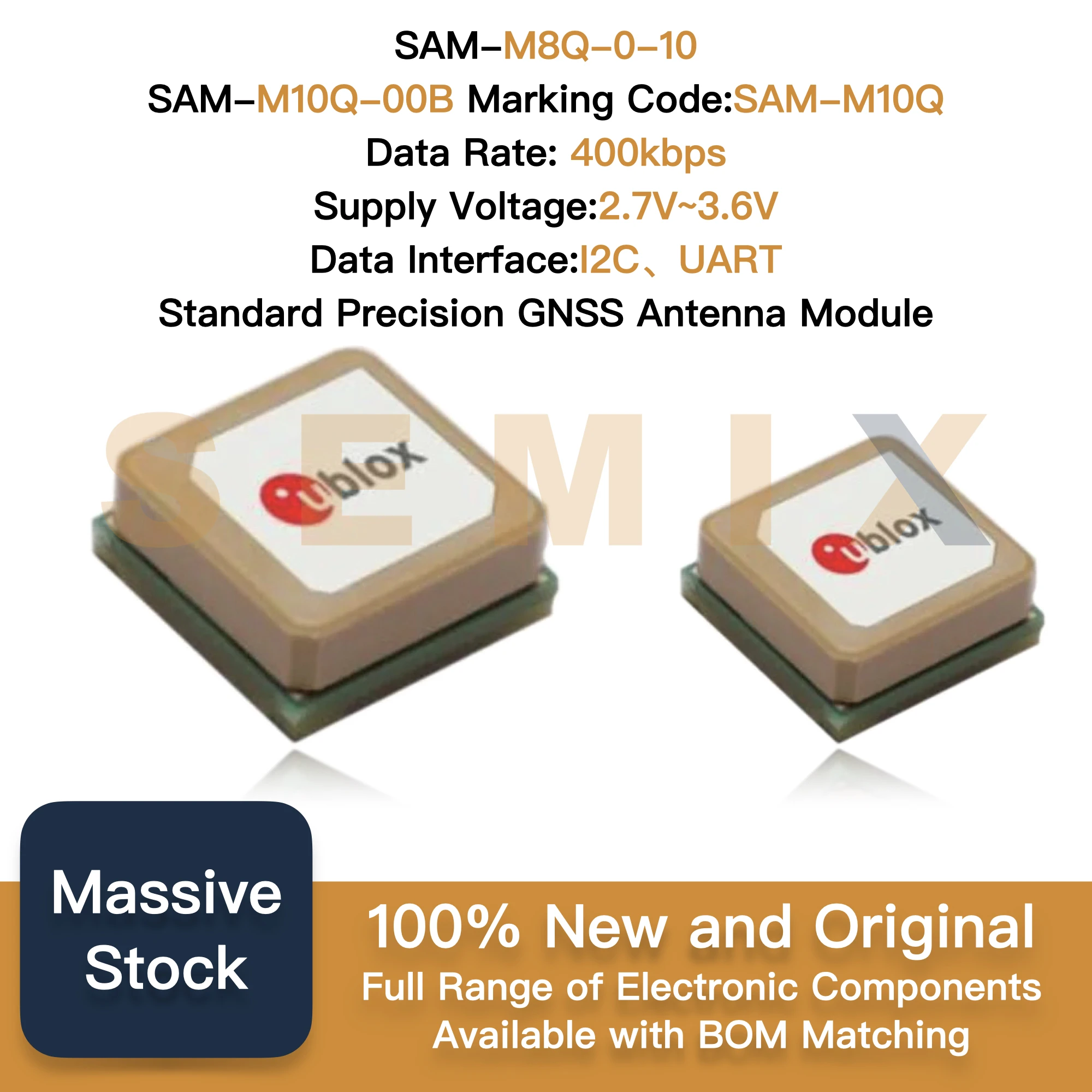 SAM-M8Q-0-10 SAM-M10Q-00B SAM-M10Q Data Rate:400kbps 2.7V~3.6V I2C/UART ...