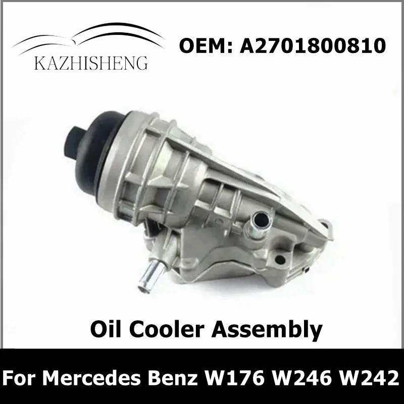 A2701800810-Oil-Cooler-Assembly-for-Mercedes-Benz-A-Class-W176-B-Class ...