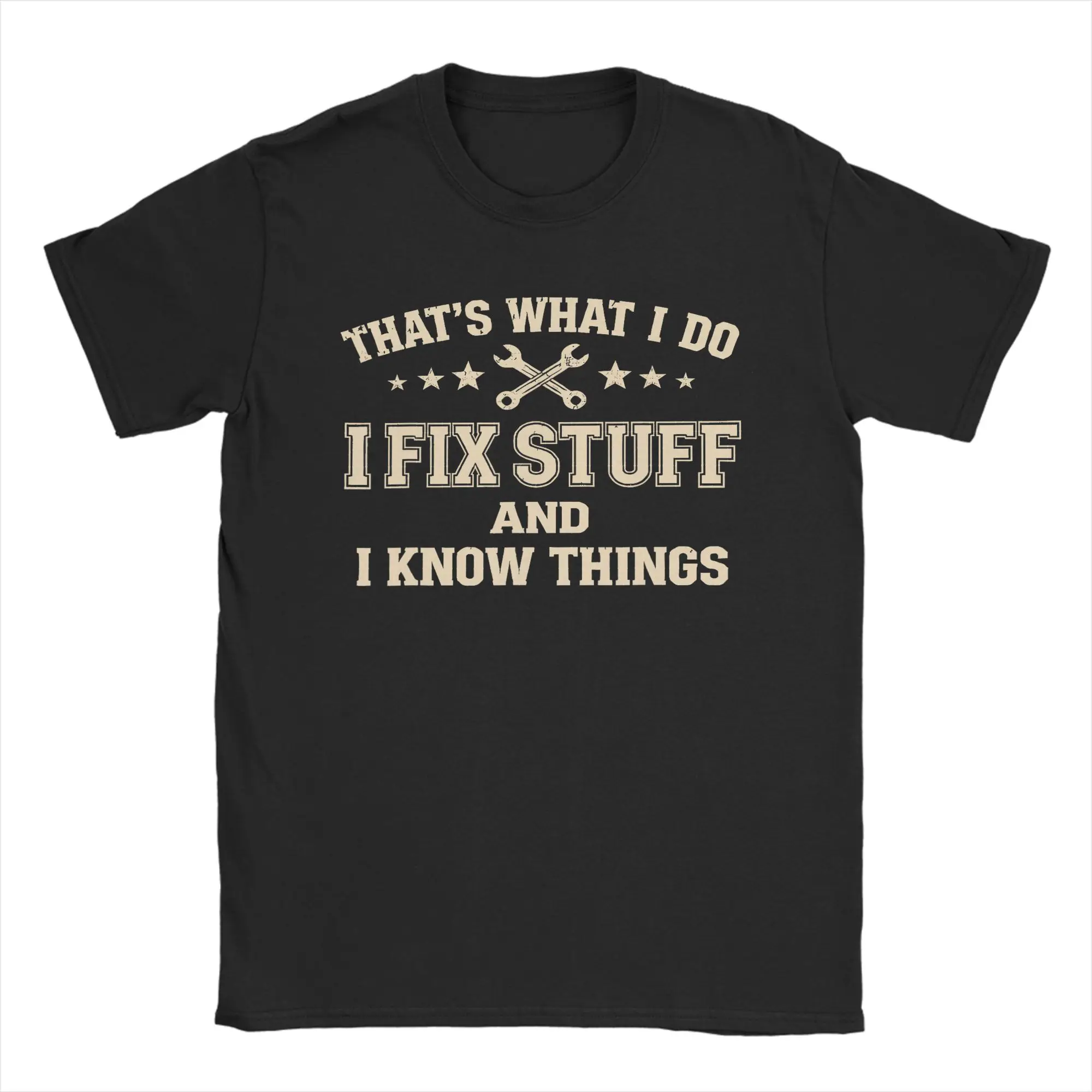 That's What I Do I Fix Stuff and I Know Things T Shirt Beach 100% ...
