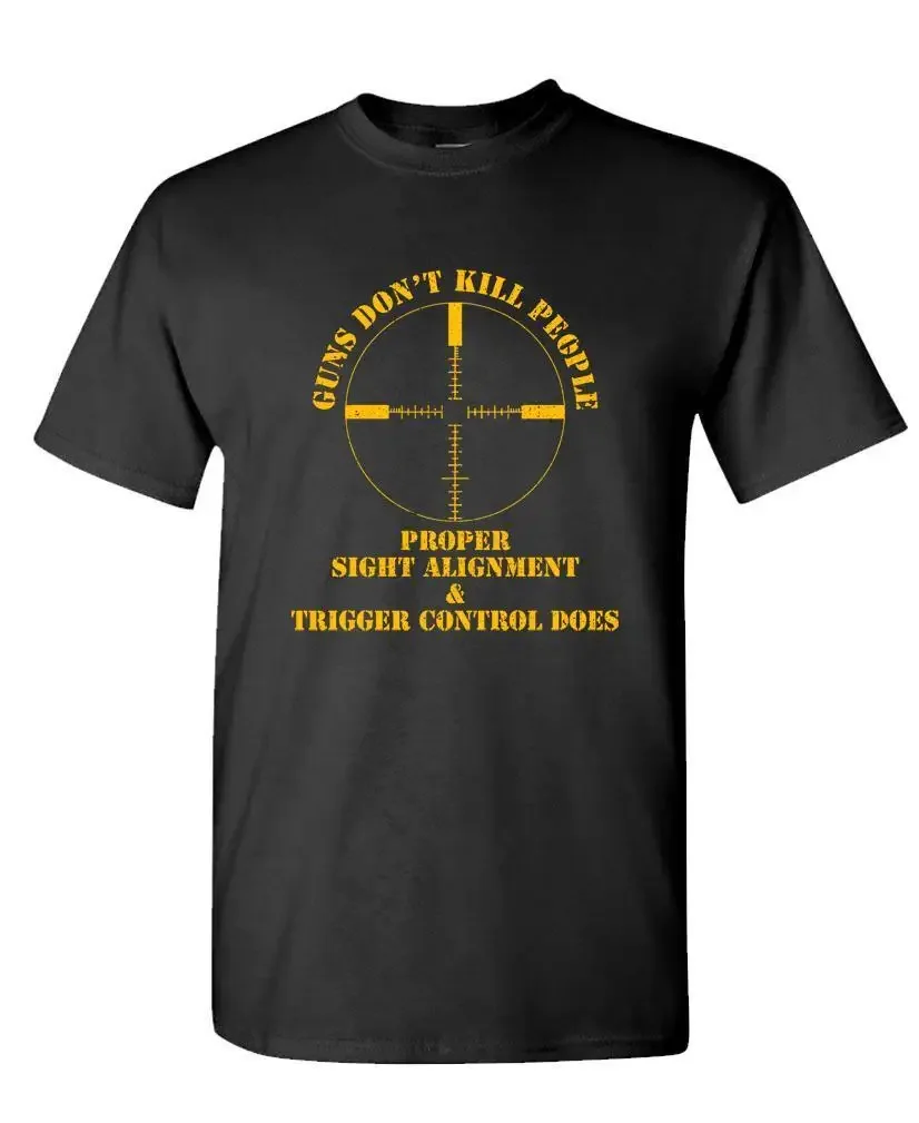 Gun-Don-t-Kill-People-Proper-Aim-Does-Sight-Sniper-T-Shirt-100-Cotton-O ...