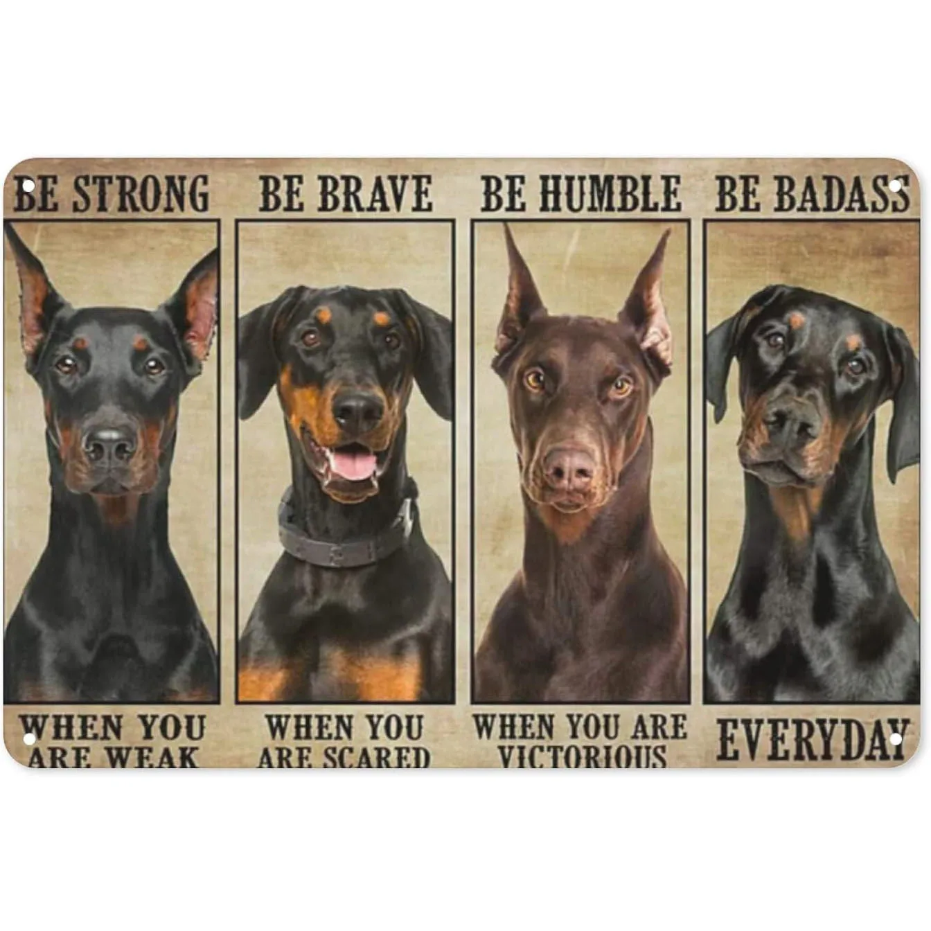 Retro-Tin-Sign-Doberman-Be-Strong-When-You-are-Weak-Cute-Metal-Sign ...