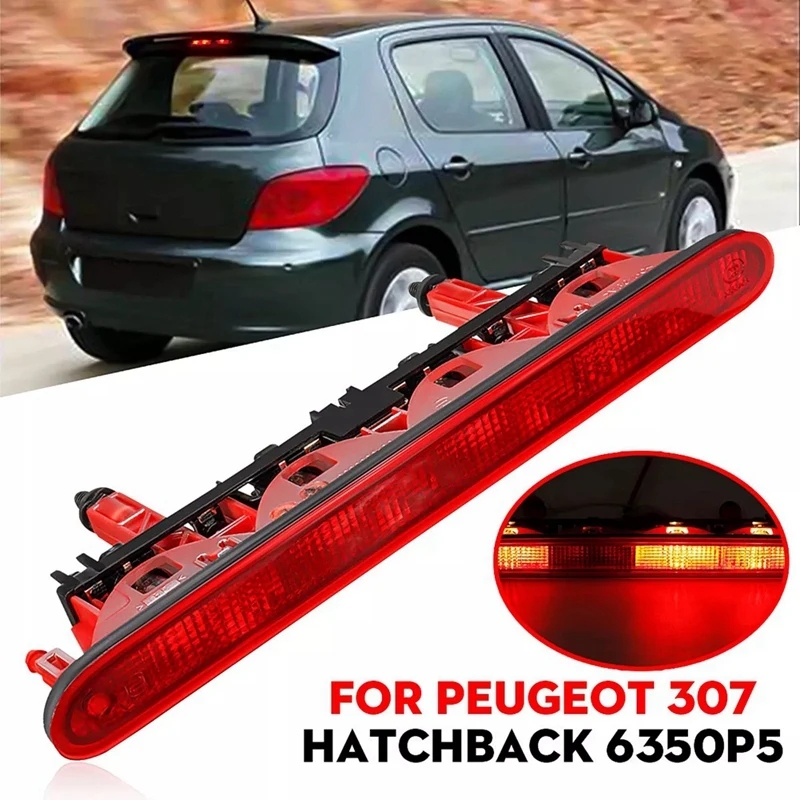 T42C-Car 3RD Third Stop Tail Light 6350P5 For Peugeot 307 Hatchback ...