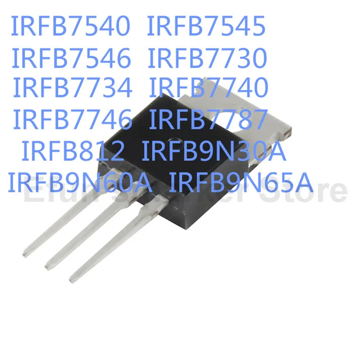 10PCS/LOT IRFB7540 IRFB7545 IRFB7546 IRFB7730 IRFB7734 IRFB7740 ...