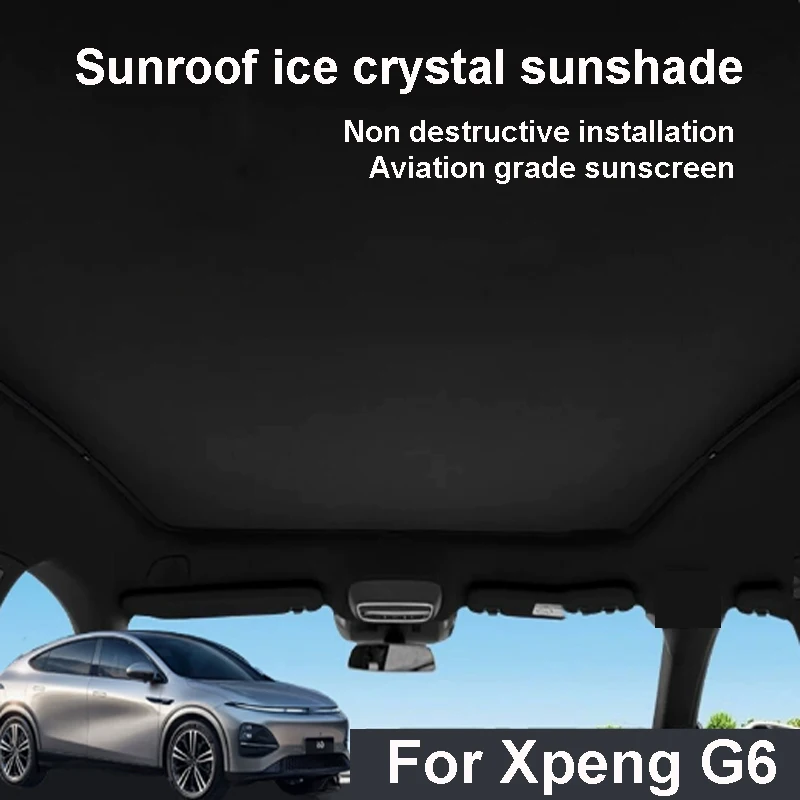 Sunroof Ice Crystal Sunshade For Xpeng G6 2023 2024 2025 Car Panoramic ...